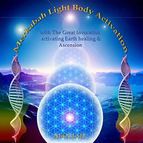 Merkabah Light Body Activation with the Great Invocation Activating ...