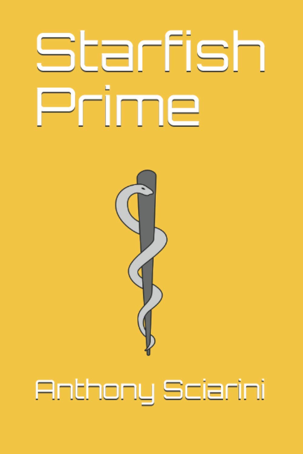 Amazon.com: Starfish Prime: 9781521712689: Sciarini, Anthony: Books