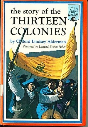 The story of the Thirteen Colonies (Landmark books, 115): Alderman ...