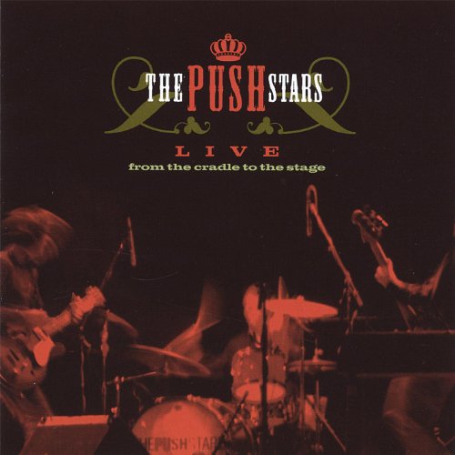 Play LIVE from the cradle to the stage by The Push Stars on Amazon Music