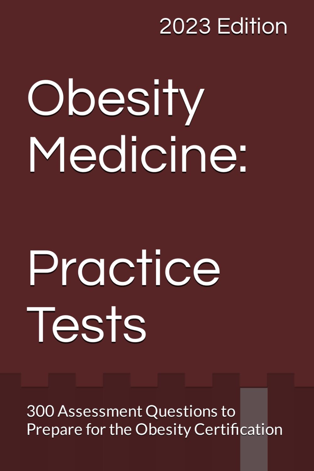 Obesity Medicine: Practice Tests: 300 Assessment Questions to Prepare ...