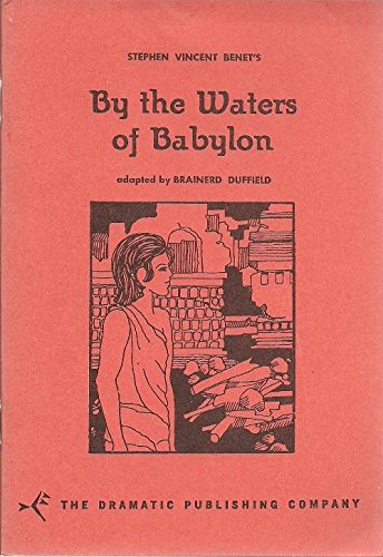 By the Waters of Babylon: Benet. Stephen Vincent; Duffield, Brainerd ...