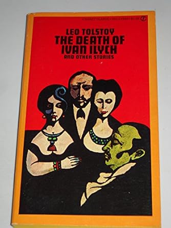 The Death of Ivan Ilych: Tolstoy, Leo: 9780451514851: Amazon.com: Books