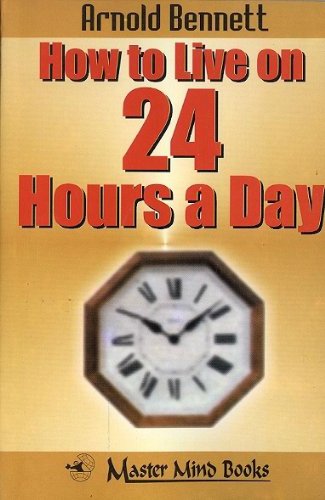 Buy How To Live On 24 Hours A Day Book Online at Low Prices in India ...