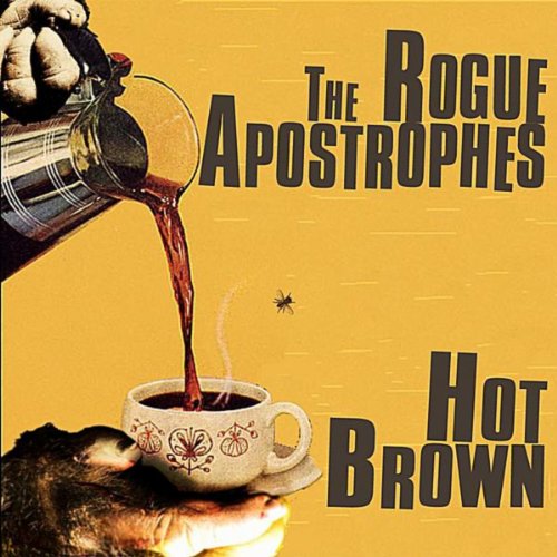 Amazon.com: Hot Brown : The Rogue Apostrophes: Digital Music