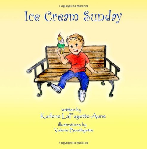 Ice Cream Sunday : LaFayette-Aune, Karlene, Bouthyette, Valerie: Amazon ...
