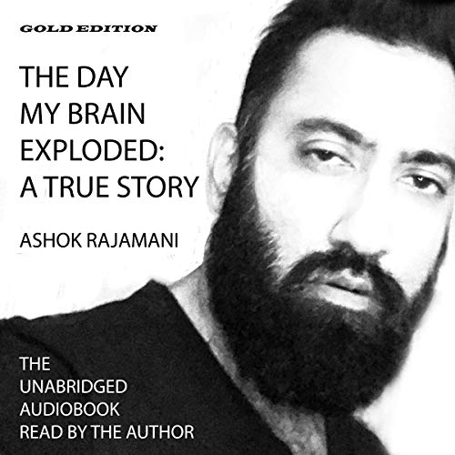 Amazon.co.jp: The Day My Brain Exploded: A True Story (Audible Audio Edition): Ashok Rajamani ...