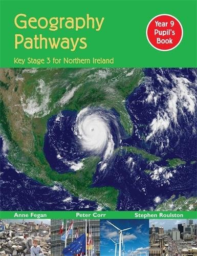 Geography Pathways: Pupil's Book Year 9: Peter Corr, Peter Corr, Anne Fegan: 9780340900116 ...