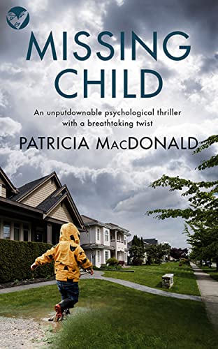 MISSING CHILD an unputdownable psychological thriller with a ...