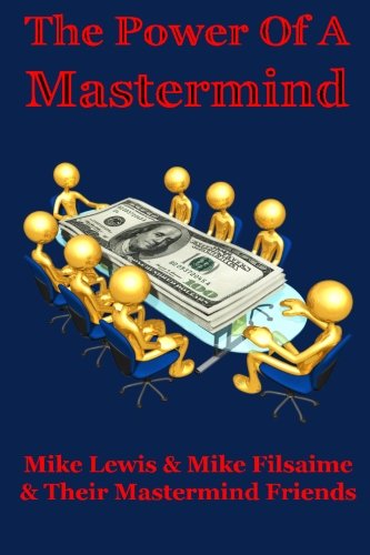The Power Of A Mastermind: Lewis, Mike, Filsaime, Mike, Friends, Their ...