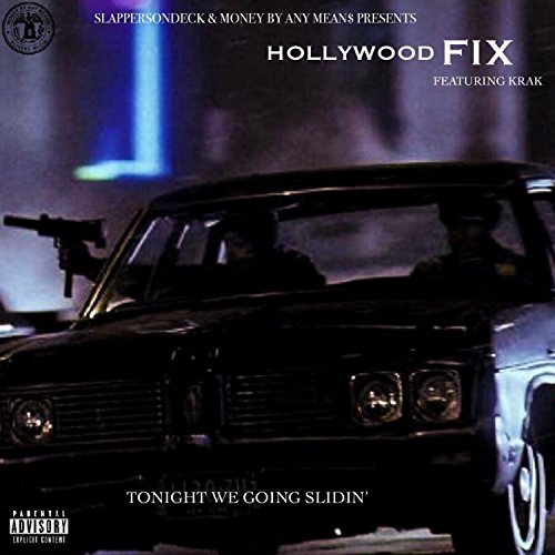 Tonight We Going Slidin' by Hollywood Fix feat. Krak on Prime Music
