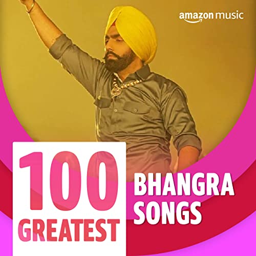 100 Greatest Bhangra Songs Playlist on Amazon Music Unlimited