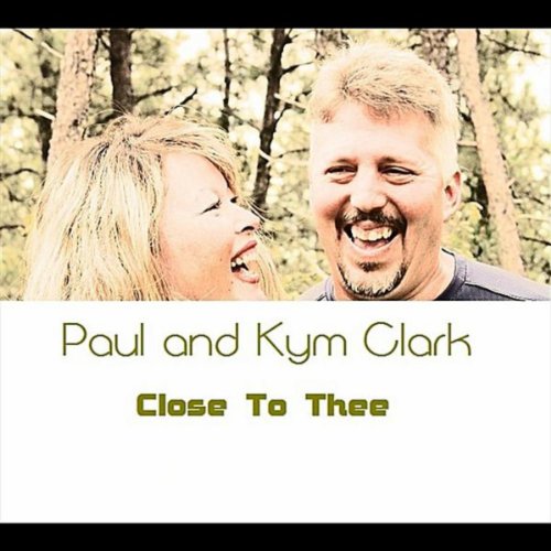 Play Close to Thee by Paul and Kym Clark on Amazon Music