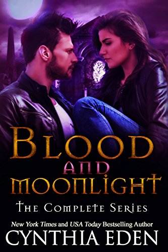Blood and Moonlight: The Complete Series - Kindle edition by Eden, Cynthia. Mystery, Thriller ...