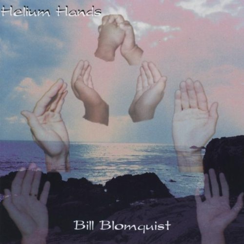 Helium Hands by Bill Blomquist on Amazon Music - Amazon.co.uk