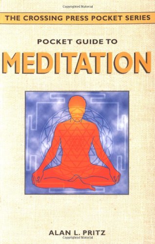 Pocket Guide to Meditation (The Crossing Press Pocket Series): Pritz ...