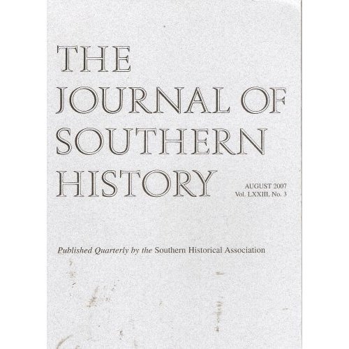 The Journal of Southern History, August 2007, Volume LXXIII, No. 3 ...