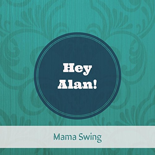 Amazon MusicでHey Alan!のMama Swing (Electro Mix)を再生する