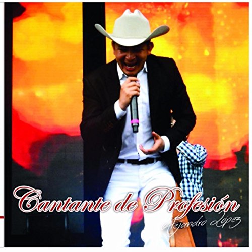 Play Cantante de Profesión by Alejandro López on Amazon Music