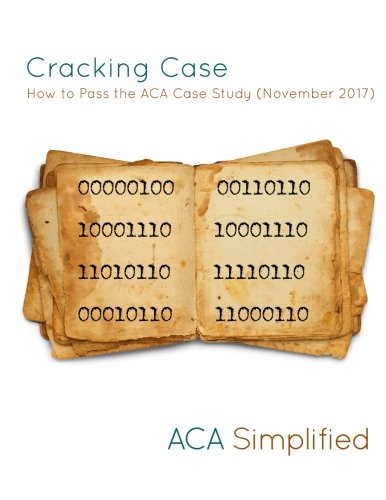 Cracking Case - How to Pass the ACA Case Study (November 2017) : ACA ...