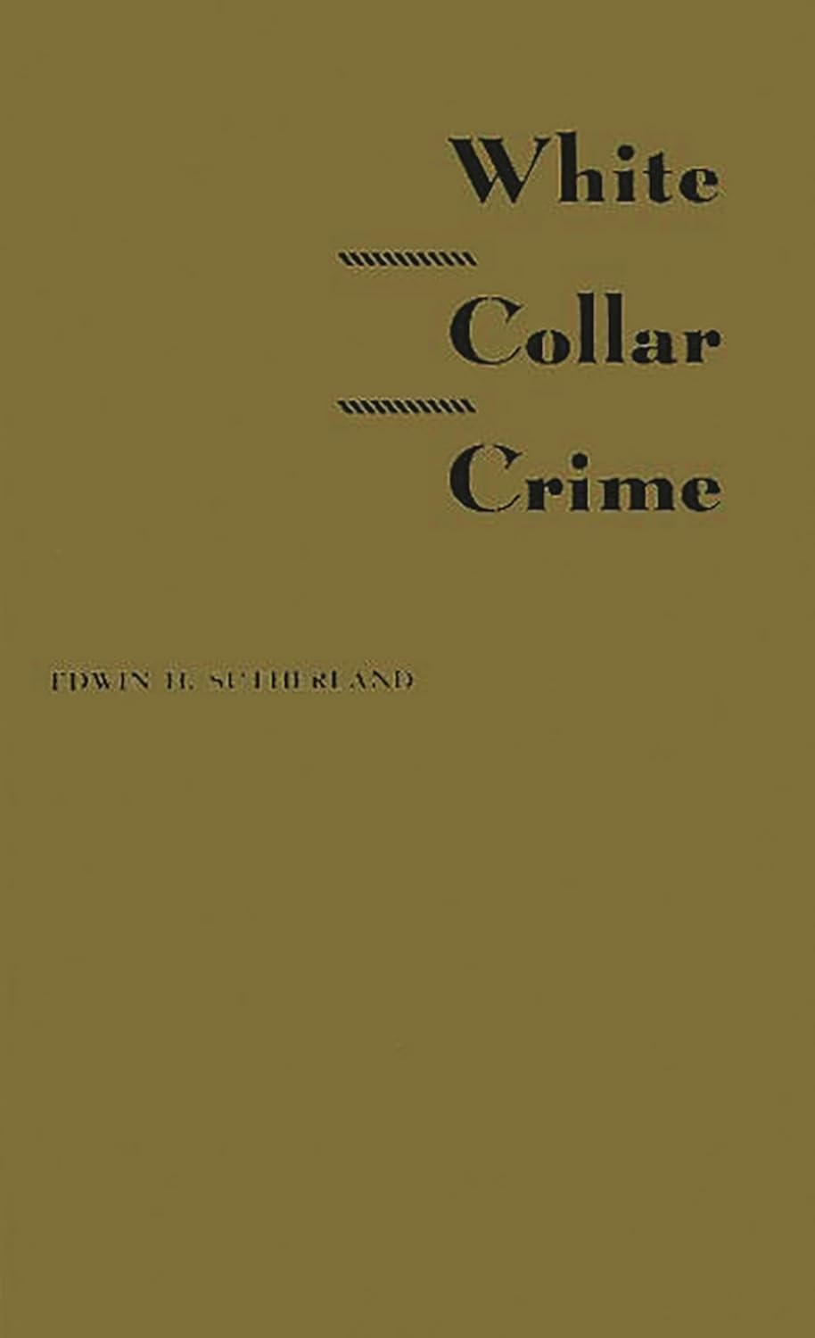 White Collar Crime: Sutherland, Edwin H.: 9780313242274: Amazon.com: Books