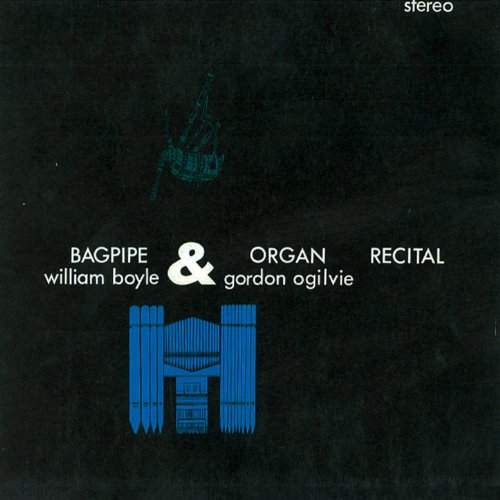 Bagpipe and Organ Recital by William Boyle & Gordon Ogilvie on Amazon ...