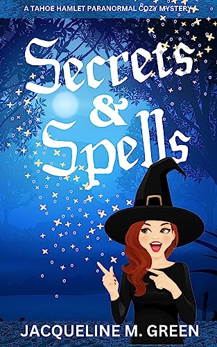 Secrets & Spells: A Tahoe Hamlet Paranormal Cozy Mystery, Book 1 eBook ...
