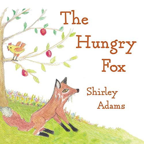 The Hungry Fox: Adams, Shirley: 9781093142709: Amazon.com: Books