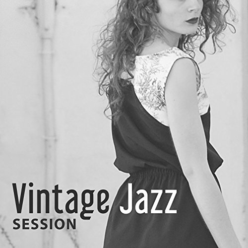 Vintage Jazz Session – Smooth Classic Jazz, Oldies, Soft Jazz, Cool ...