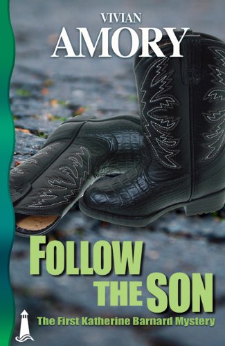 Follow the Son: The First Katherine Barnard Mystery (A Katherine ...