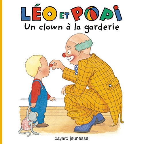Amazon.com: Léo et Popi - Un clown à la garderie (Léo et Popi tout ...