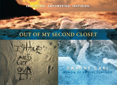 Out of My Second Closet: Dwayne Carl, Sherry A. Meltz: 9780985174002 ...