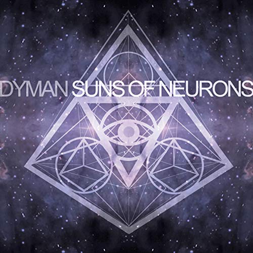 Play SUNS OF NEURONS by Dyman on Amazon Music