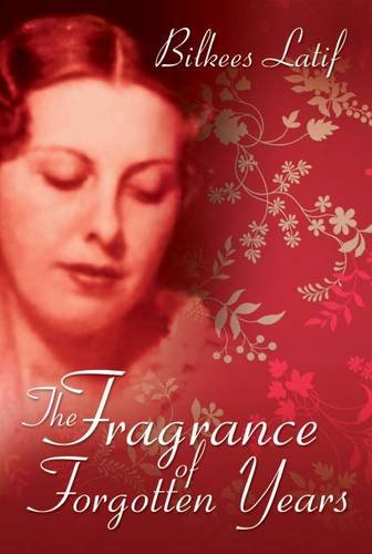 Fragrance of Forgotten Years: Bilkees Latif: 9788186413401: Amazon.com ...