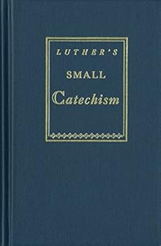 KJV Luther's Small Catechism: 1943 Translation (English Edition) eBook ...