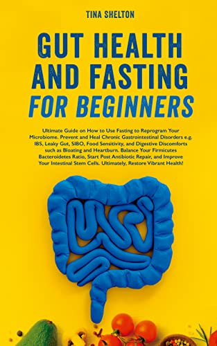 Gut Health and Fasting for Beginners. Ultimate Guide on How to Use ...