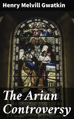 Amazon | The Arian Controversy (English Edition) [Kindle edition] by ...