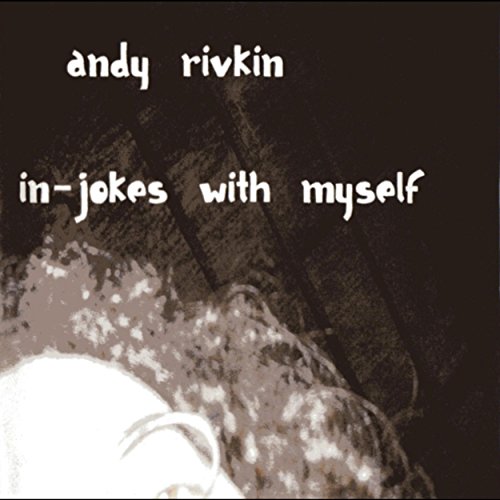 Play In-Jokes With Myself by Andy Rivkin and his Gedankenband on Amazon ...