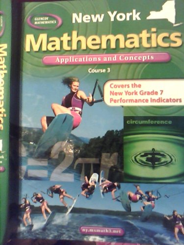New York Mathematics Applications and Concepts :Course 3~Covers the New ...
