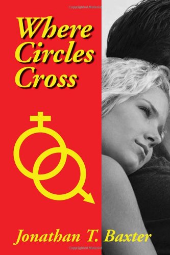 Where Circles Cross: Baxter, Jonathan: 9781450063579: Amazon.com: Books