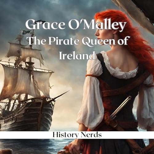 Amazon.com: Pirate Queen: The Life of Grace O'Malley (Audible Audio ...