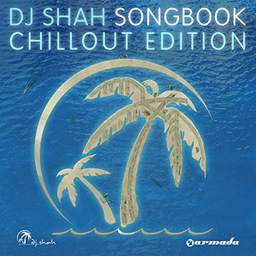 Play Songbook (The Chillout Edition) by DJ Shah on Amazon Music