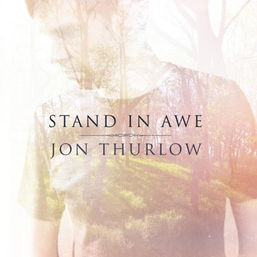 Amazon.com: Stand in Awe : Jon Thurlow: Digital Music