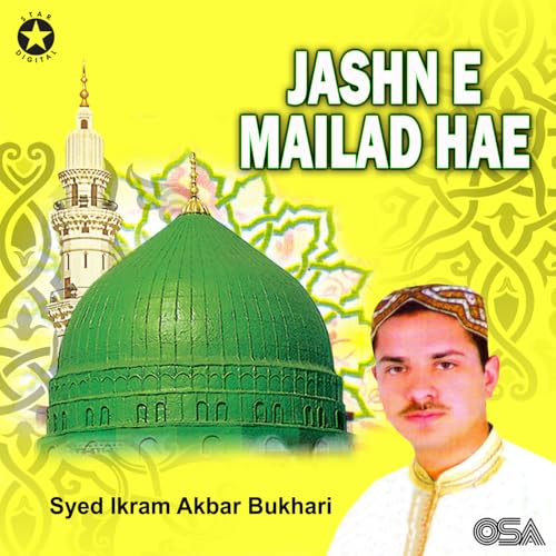 Amazon.com: Jashn E Mailad Hae : Syed Ikram Akbar Bukhari: Digital Music