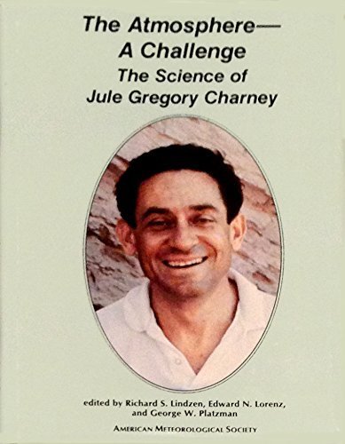 The Atmosphere a Challenge: The Science of Jule Gregory Charney ...
