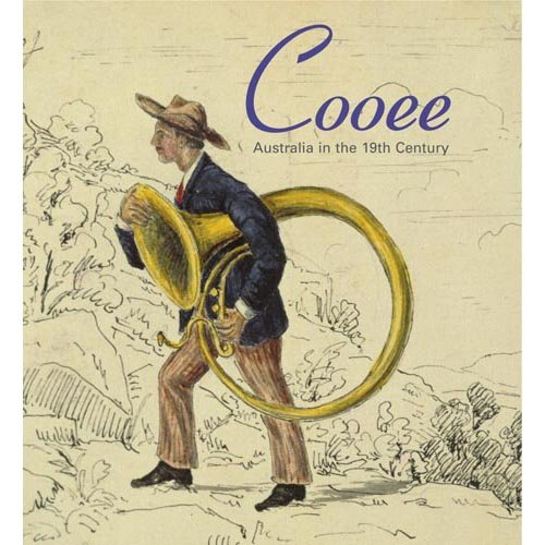Cooee: Australia in the 19th Century: Martin Terry: 9780642276605 ...