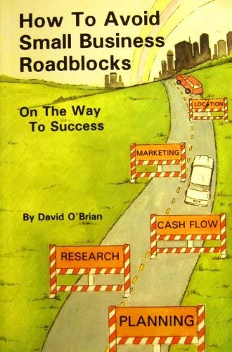 How to Avoid Small Business Roadblocks: On the Way to Success : O'Brian ...