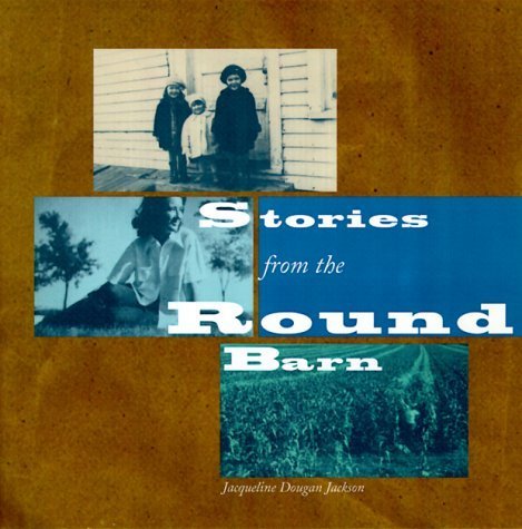 Stories from the Round Barn by Jacqueline Dougan Jackson (2000-05-16 ...