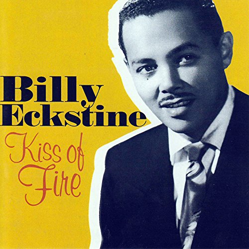 Play Kiss Of Fire by Billy Eckstine on Amazon Music