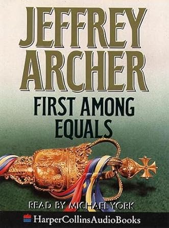 First Among Equals: Amazon.co.uk: Archer, Jeffrey, York, Michael ...